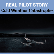 Real Pilot Stories Cold Weather Catastrophe - AOPA